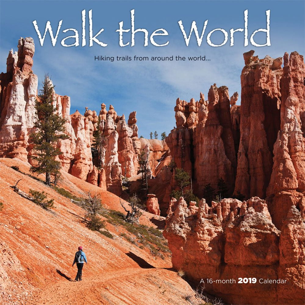 2019 Walk The World - Hiking Trails From Around The World Calendar ...