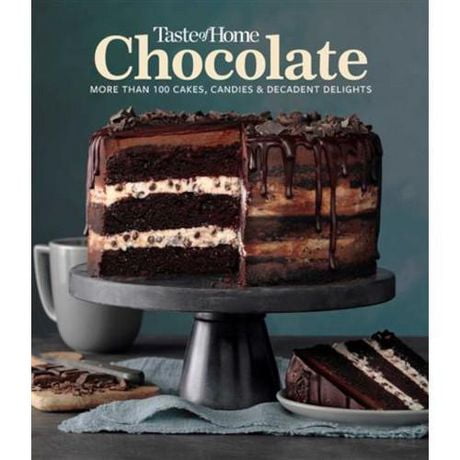 Taste of Home Chocolate 100 Cakes, Candies and Decadent Delights ...