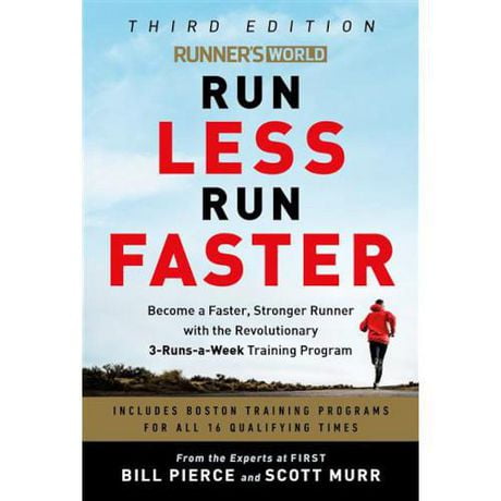 Runner's World Run Less Run Faster Become a Faster, Stronger Runner ...