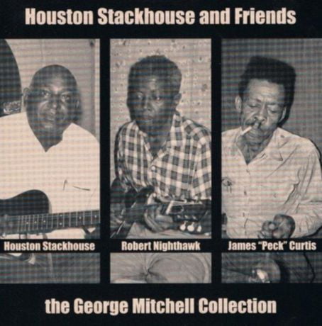 Houston Stackhouse and Friends - The George Mitchell Collection (vinyl ...